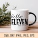 Hello Eleven Svg, Hello Eleven Png, 11th Birthday Svg, Birthday Girl ...