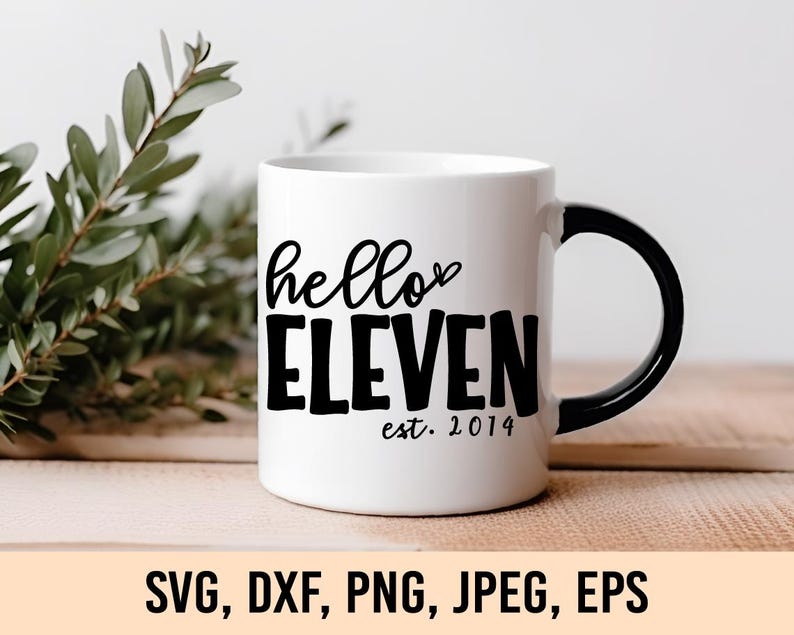Hello Eleven Svg, Hello Eleven Png, 11th Birthday Svg, Birthday Girl ...