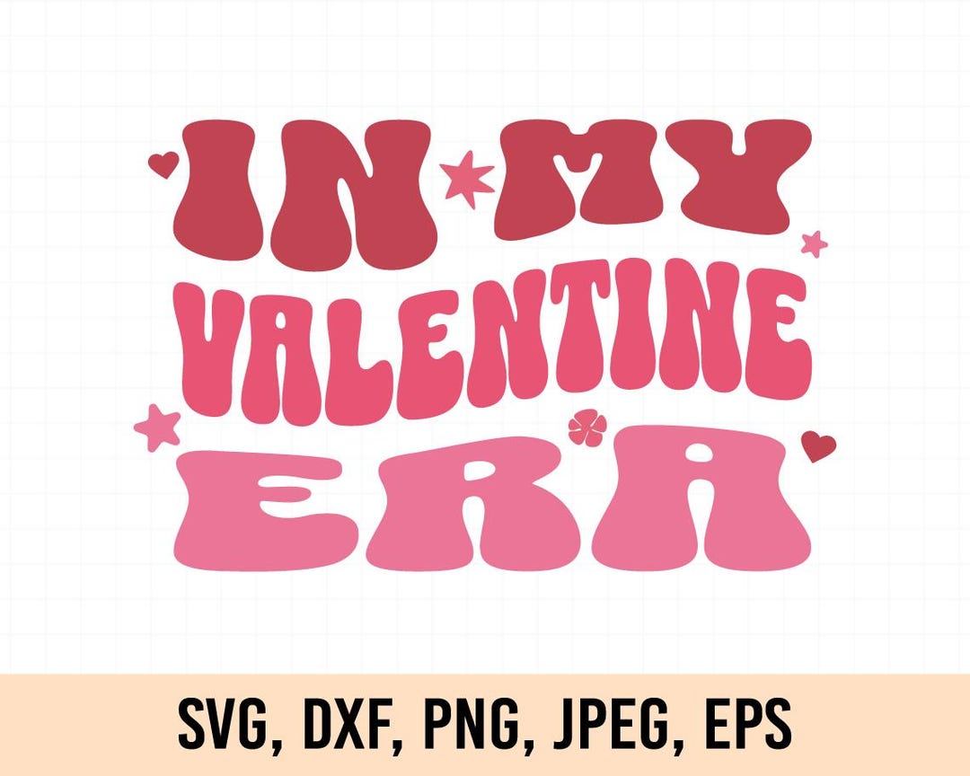 In My Valentine Era Svg, in My Valentine Era Png, Valentine Svg, Retro ...