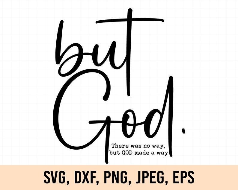 But God Svg, but God Png, but God Shirt Svg, Purpose Svg, Christian Svg ...