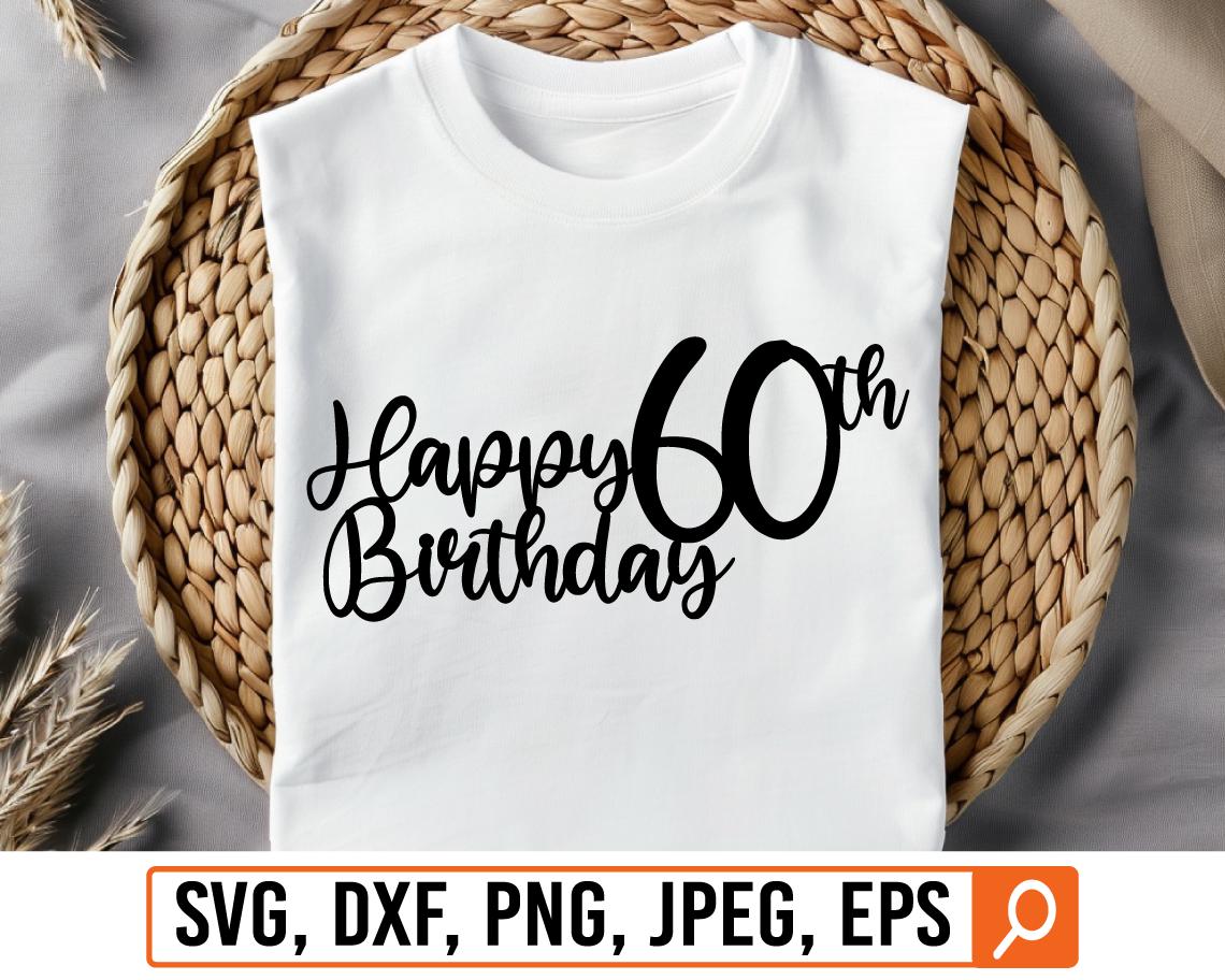 Happy 60th Birthday Svg, 60th Birthday Svg, Happy 60th Birthday Cake ...
