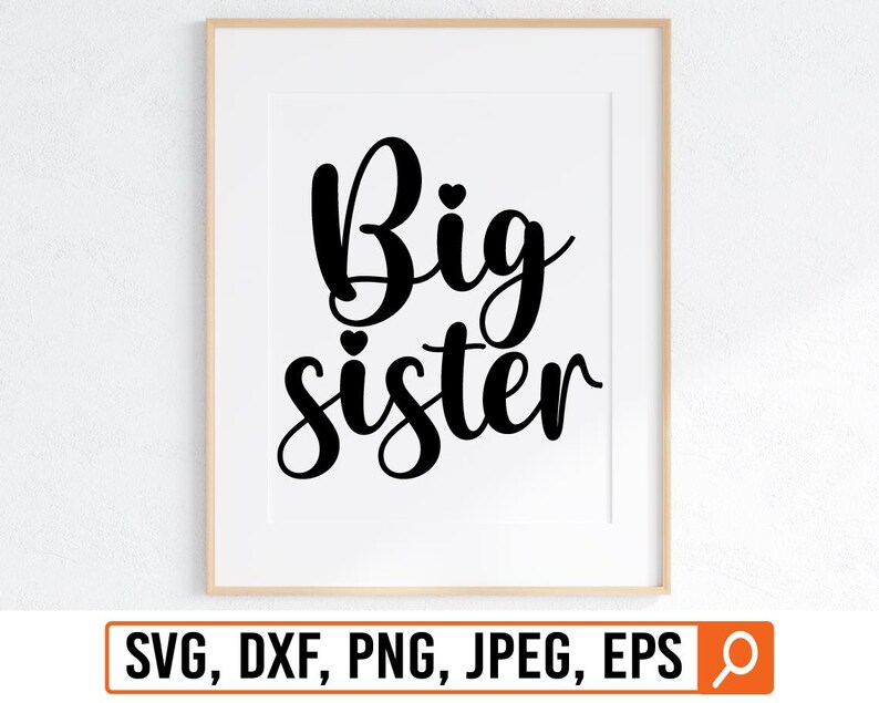 Big Sister Svg, Big Sis Svg, Sister Svg, Sister Svg File, Big Sister ...