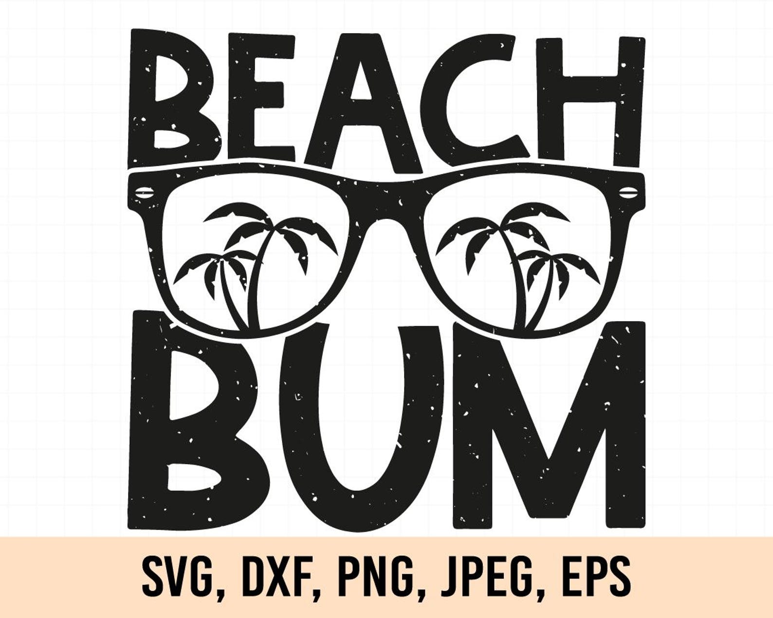 Beach Bum Png, Beach Bum Svg, Summer Svg, Beach Svg, Beach Bum Print ...