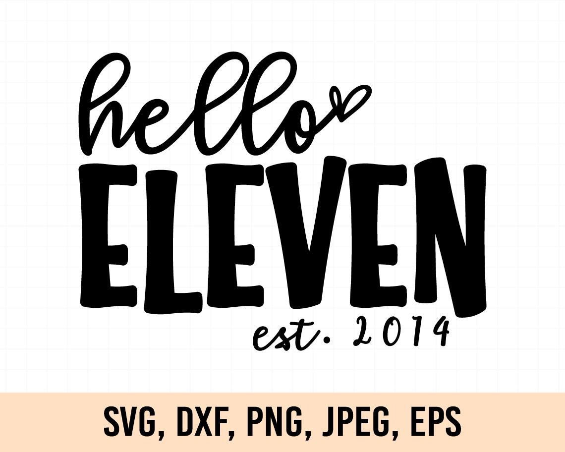 Hello Eleven Svg, Hello Eleven Png, 11th Birthday Svg, Birthday Girl ...