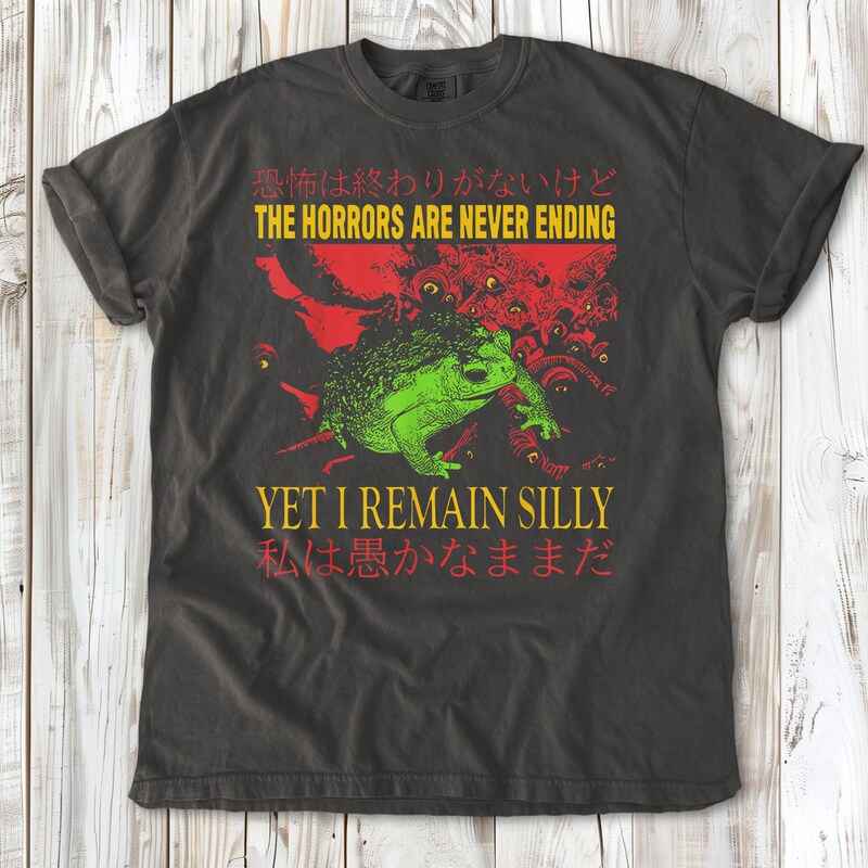 The Horrors Are Never Ending yet I Remain Silly - Etsy