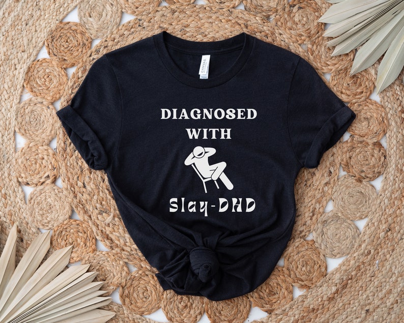 Diagnosed With Slay-dhd, Stickman Chilling on Chair, T-shirt, Unisex ...