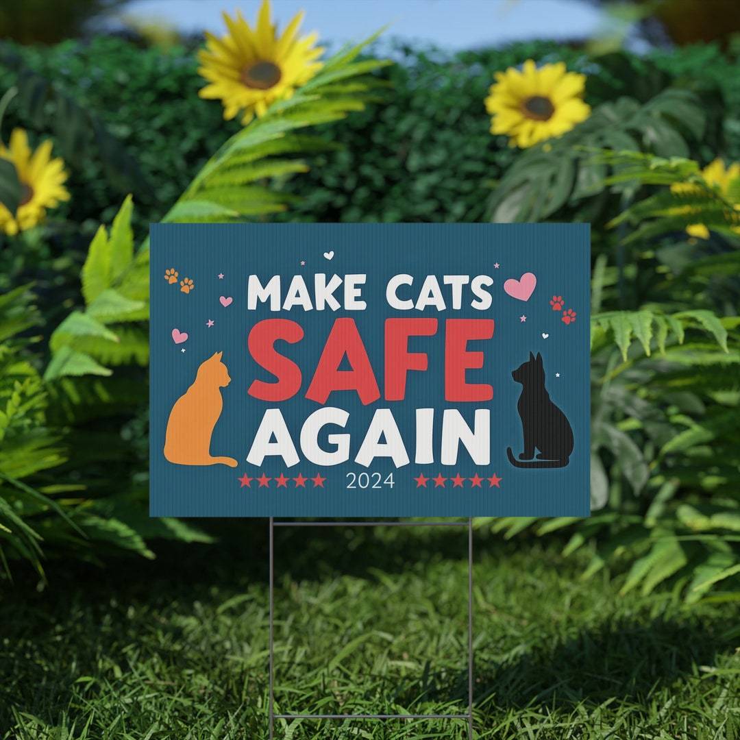 Make Cats Safe Again Yard Sign, Springfield OH Save the Pets, Trump ...