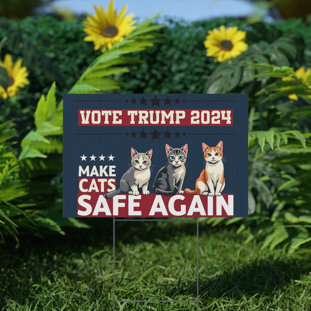 Make Cats Safe Again Yard Sign, Springfield OH Save the Pets, Trump ...