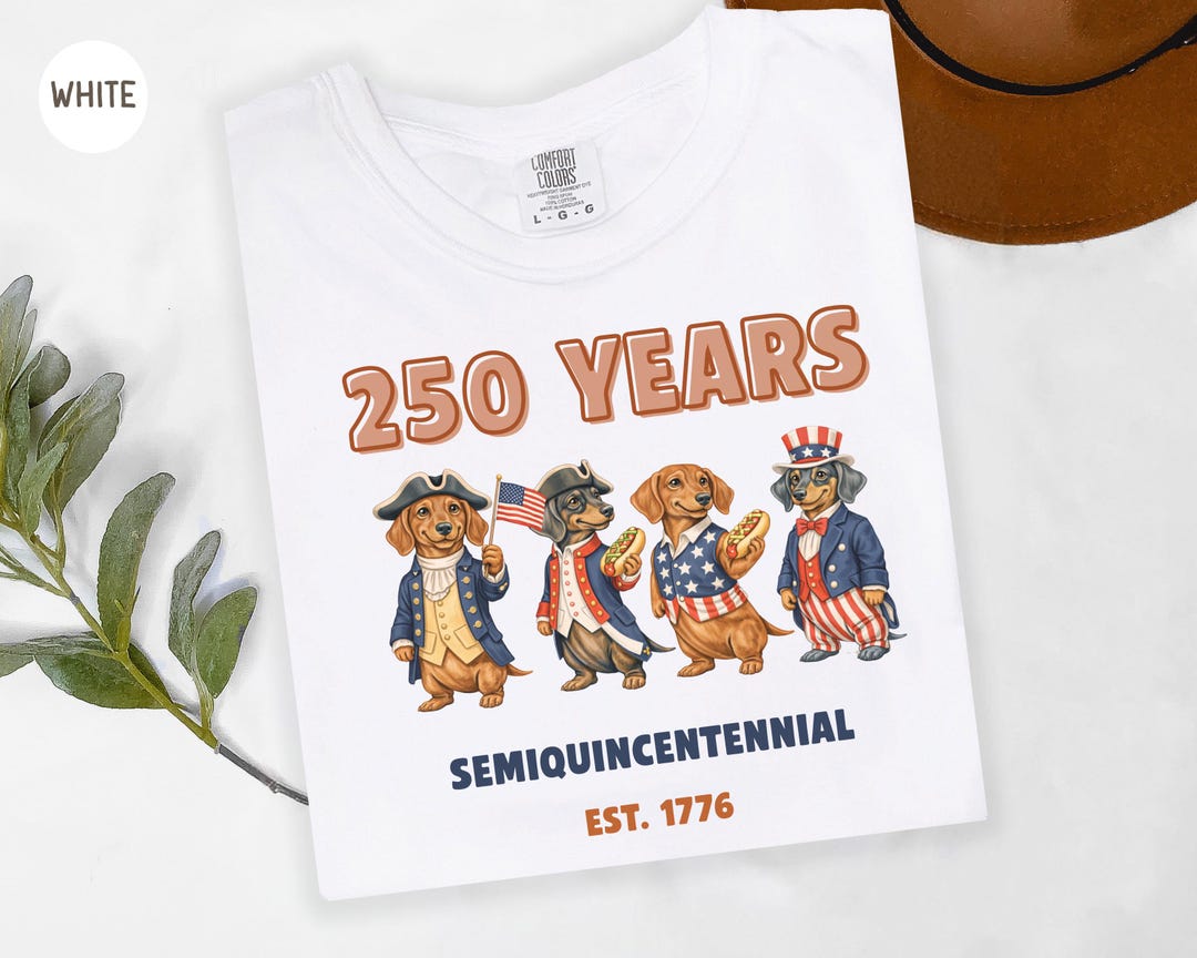 Funny 4th of July Dachshund Shirt Comfort Colors 250 Years America ...