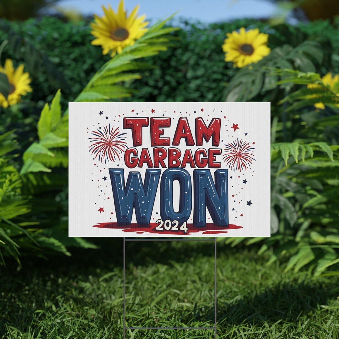 Team Garbage Won 2024 Yard Sign Funny MAGA Garbage Sign, Trump Victory ...