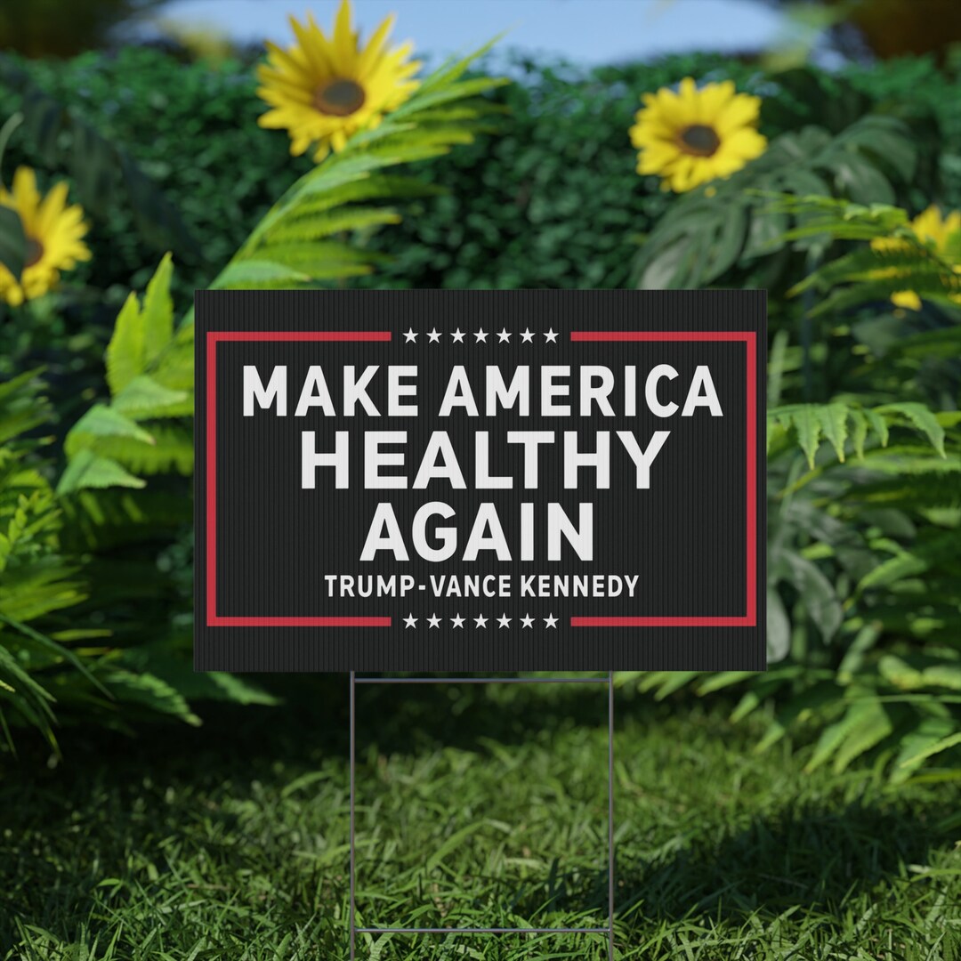 Make America Healthy Again Yard Sign, Outdoor Political Campaign ...