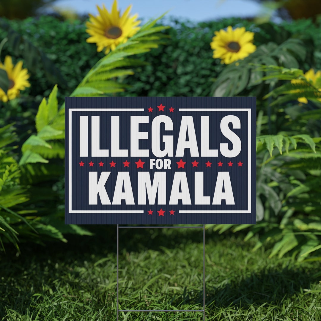 Illegals for Kamala Funny Blue Political Yard Sign, Anti Kamala Harris ...
