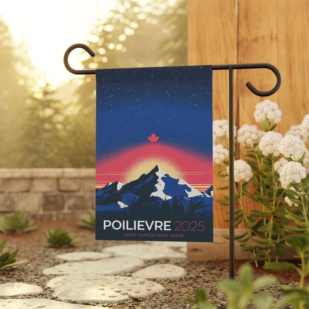 Poilievre 2025 Flag, Make Canada Safe Again Canadian Election 12 X 18 ...
