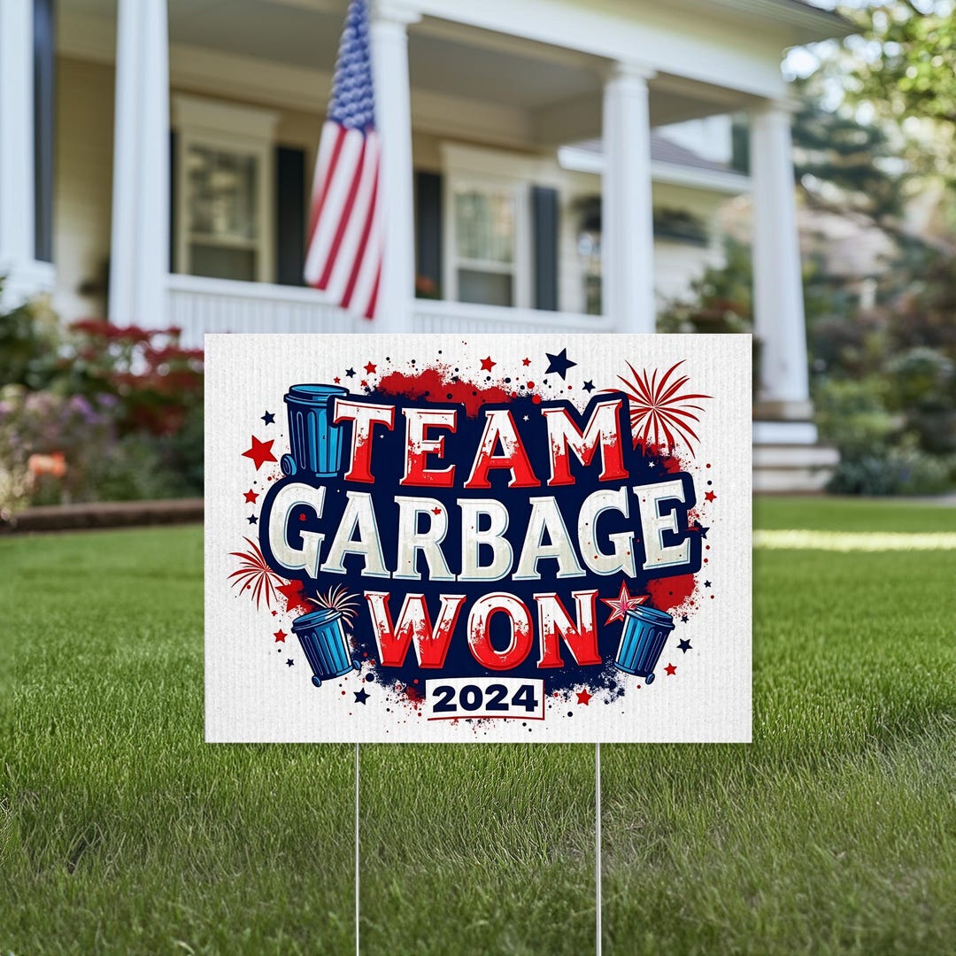 Team Garbage Won 2024 Yard Sign Funny MAGA Garbage Sign, Trump Victory ...