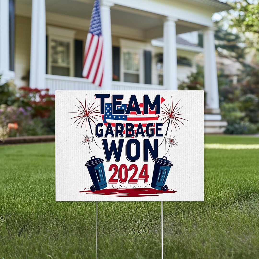 Team Garbage Won 2024 Yard Sign Funny MAGA Garbage Sign, Trump Victory ...
