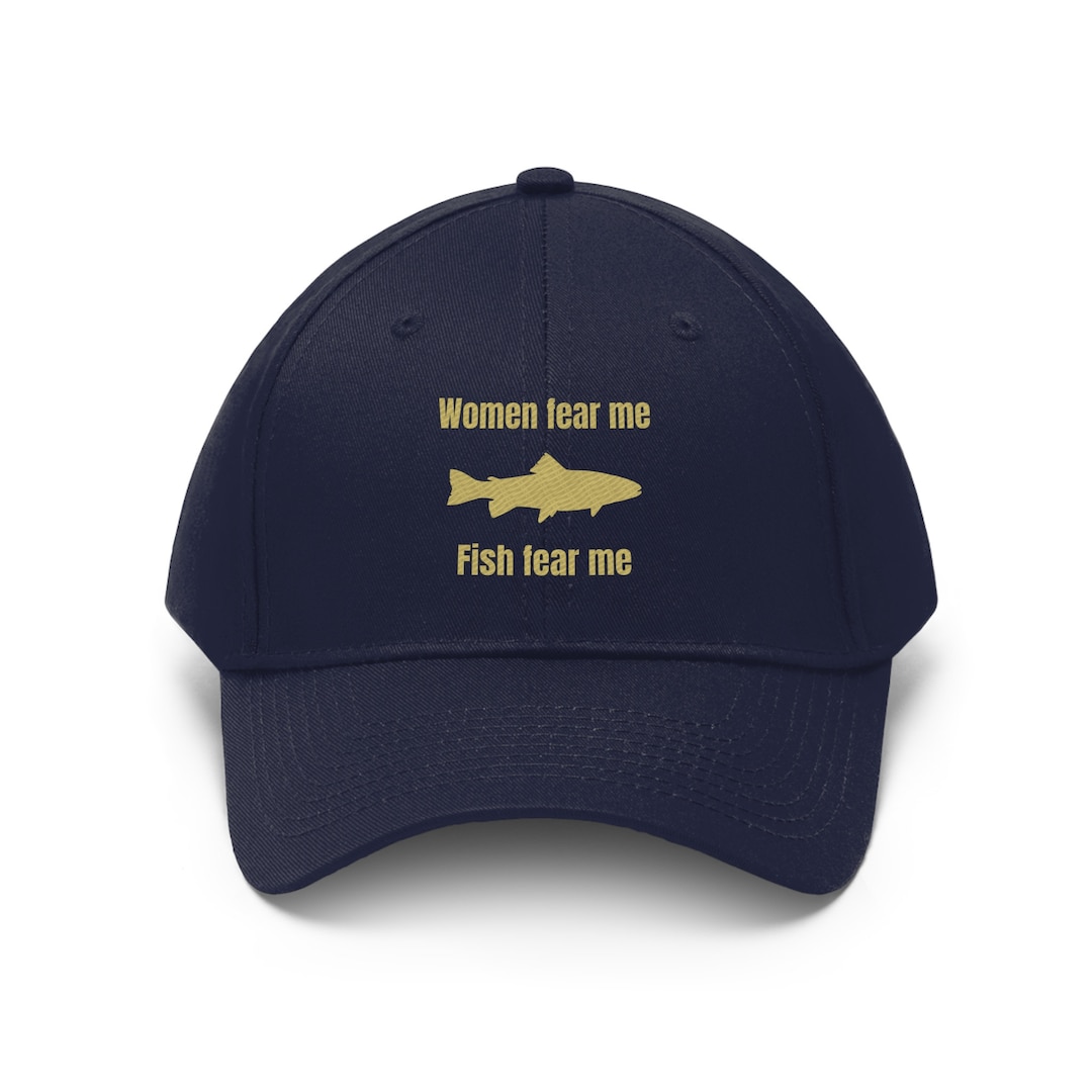 Women Fear Me Fish Fear Me Hat, Funny Fishing Hat, Fishing Hat, Fishing ...