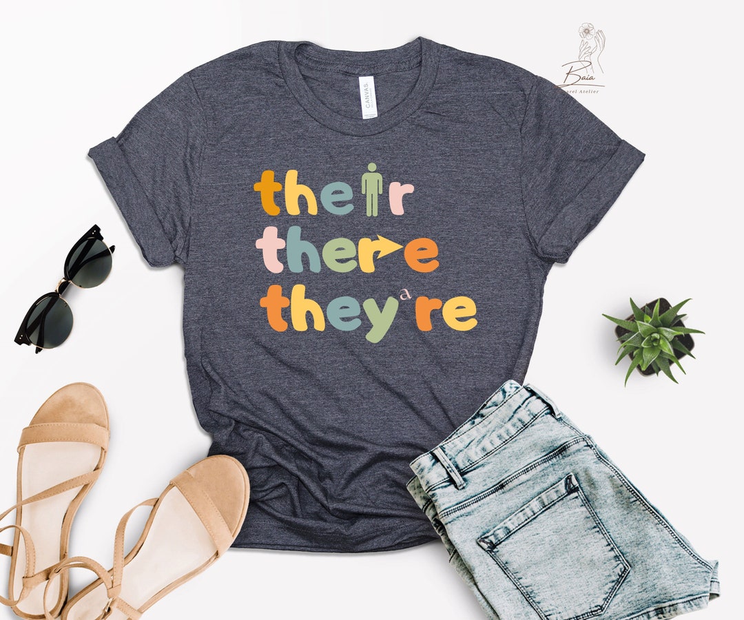 Their There Theyre Grammar Shirt English Teacher Shirt Etsy