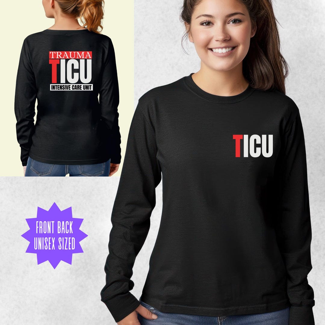 TICU, Trauma, Trauma Shirt, Long Sleeve Tee, Trauma Icu Shirt, Trauma ...
