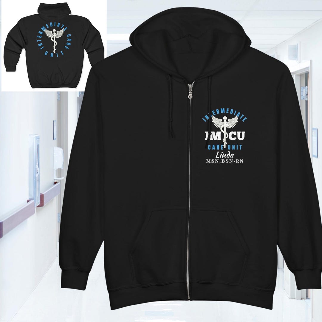 Personalized Intermediate Care Unit Jacket, Hoodie: White Font ...