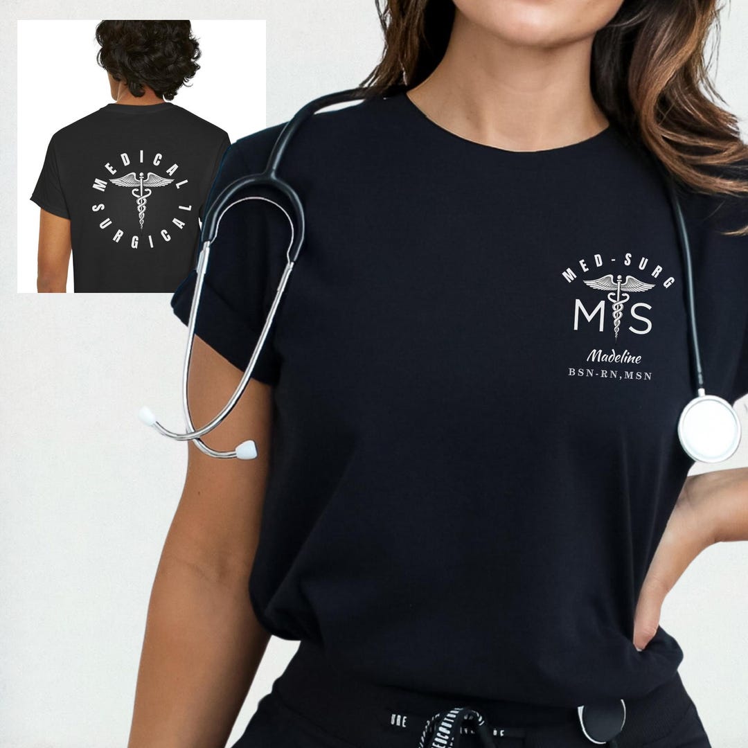 Custom, Med Surg, White Graphics, Med-surg Shirt, Med Surg Tshirt, Med ...
