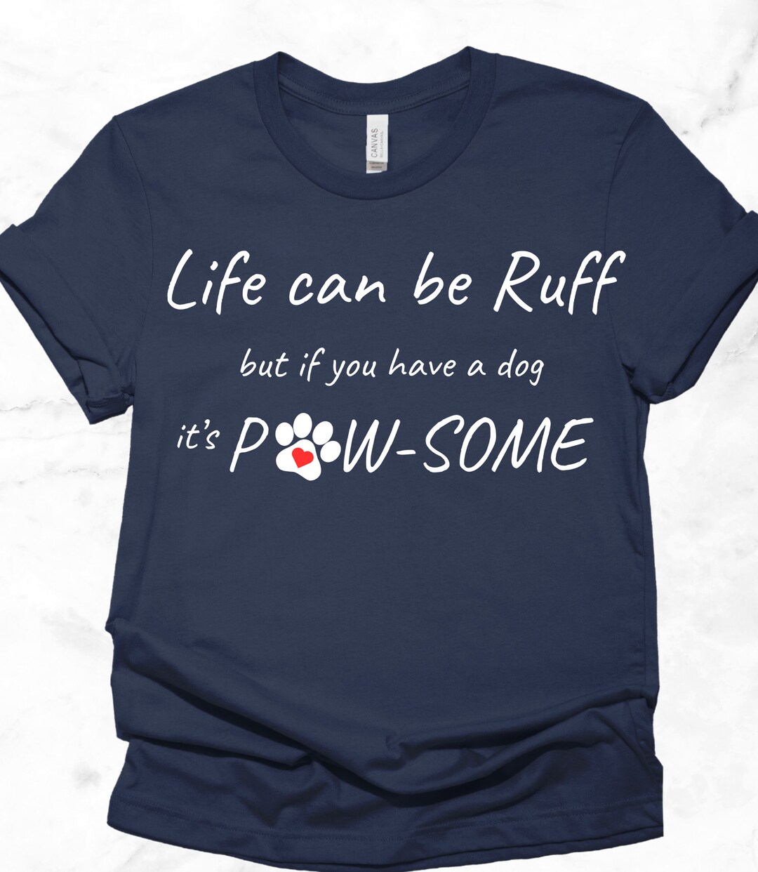 Life Can Be Ruff but With a Dog Its Paw Some, Dog Owner Shirt, Dog ...