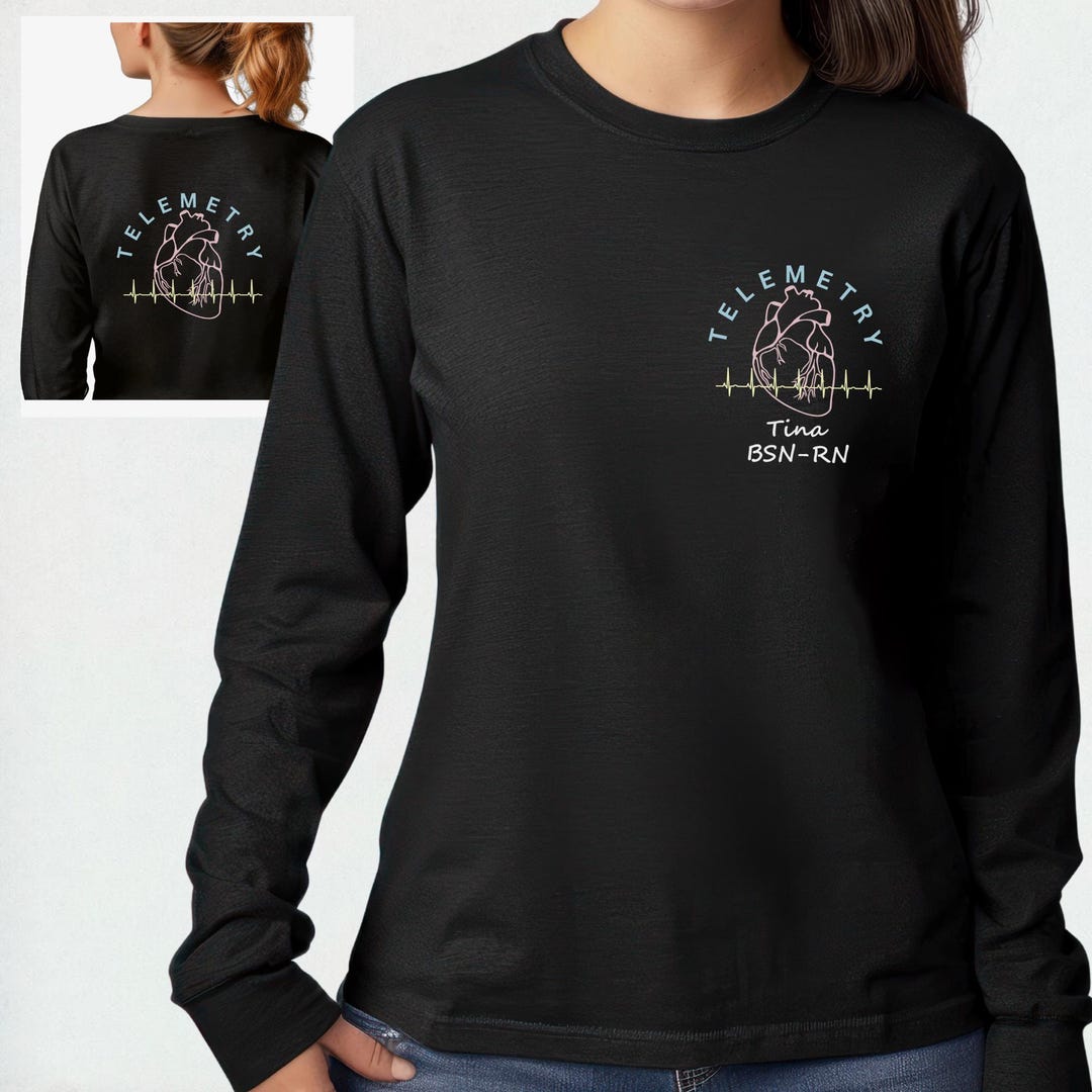 Custom, Long Sleeve, Telemetry Nurse Shirt, Tele Nurse, Telemetry ...