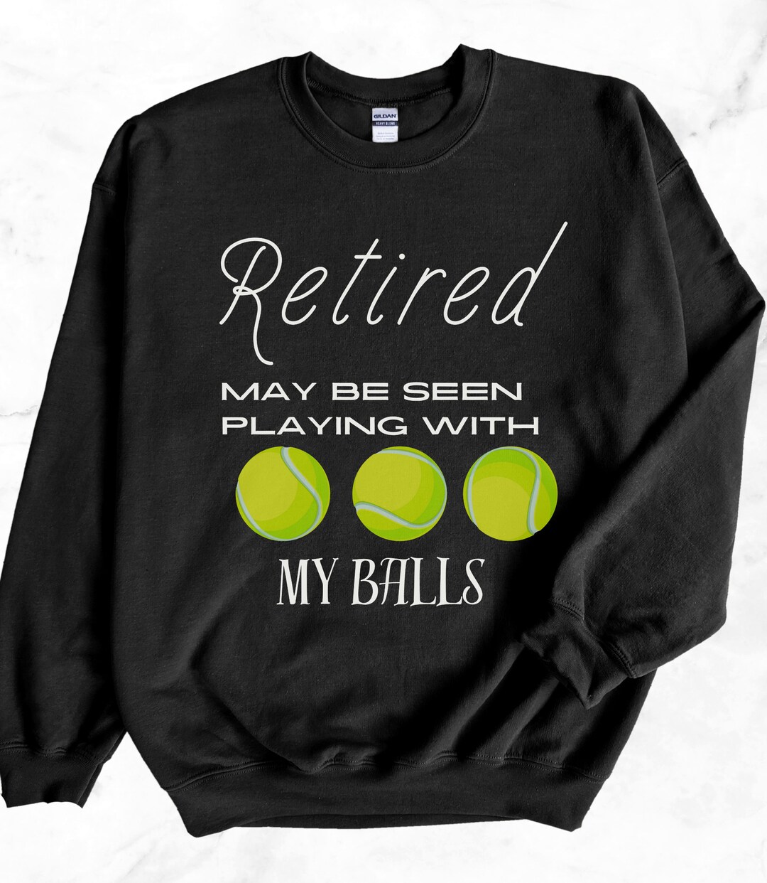 Retired May Be Seen Playing With My Balls Sweatshirt, Retirement Gift ...