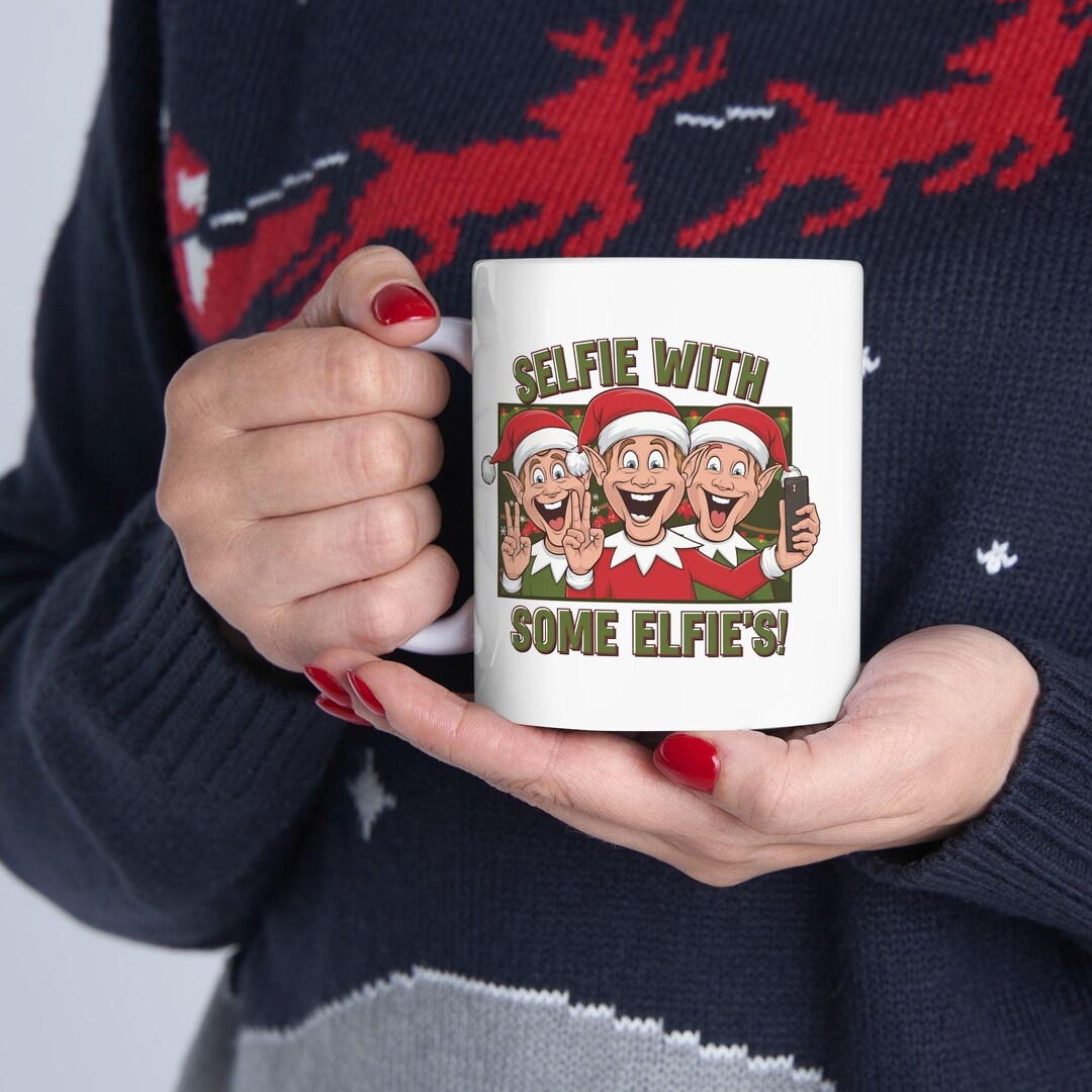 Funny Christmas Elf Selfie Mug 'selfie With Some Elfies' Festive Coffee ...