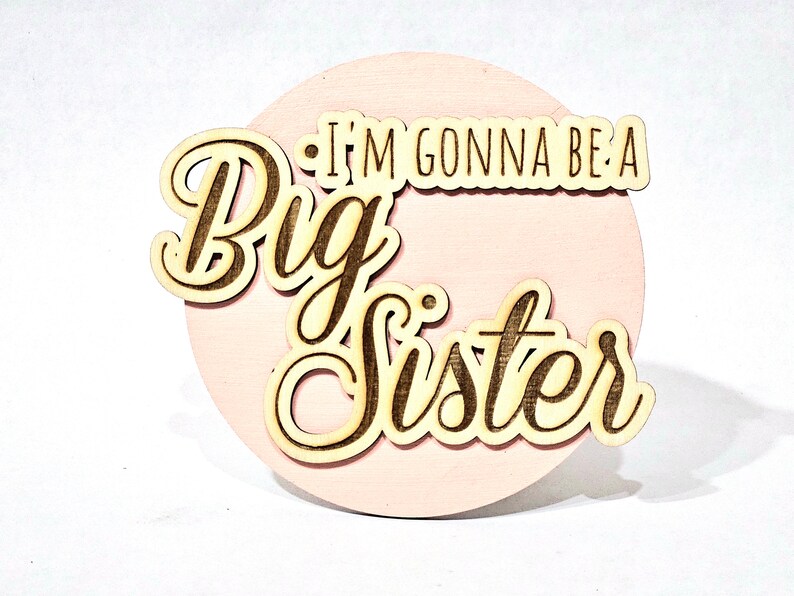 Charming Sibling Announcement Sign - " I'm Gonna Be a Big Sister" or "i ...