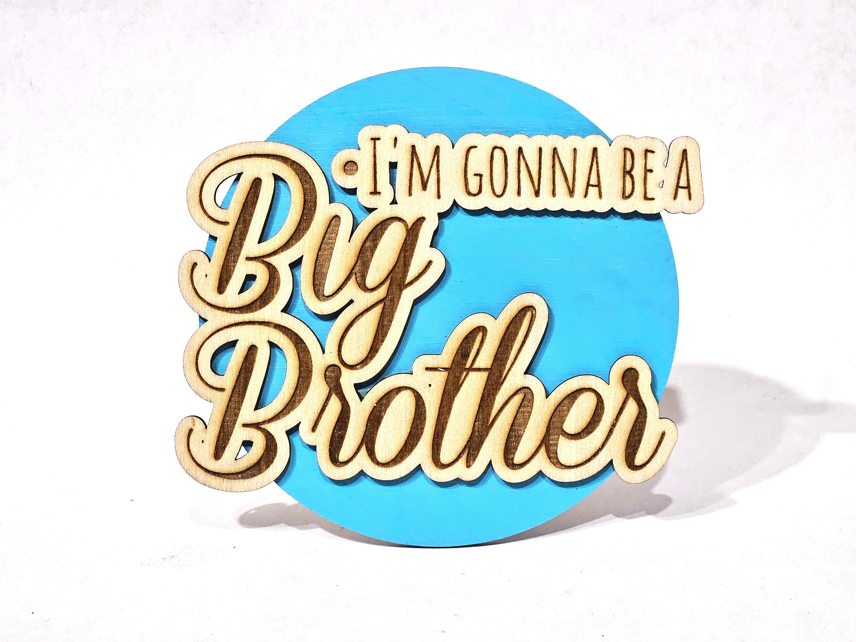 Charming Sibling Announcement Sign - " I'm Gonna Be a Big Sister" or "i ...
