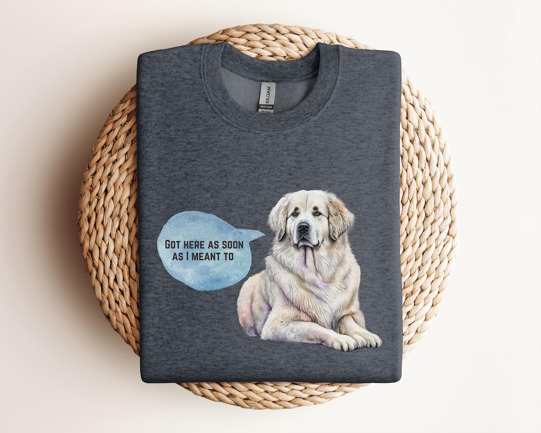 Funny Dog Sweater Great Pyrenees Owner Gift for Dog Lover Sarcastic Dog ...