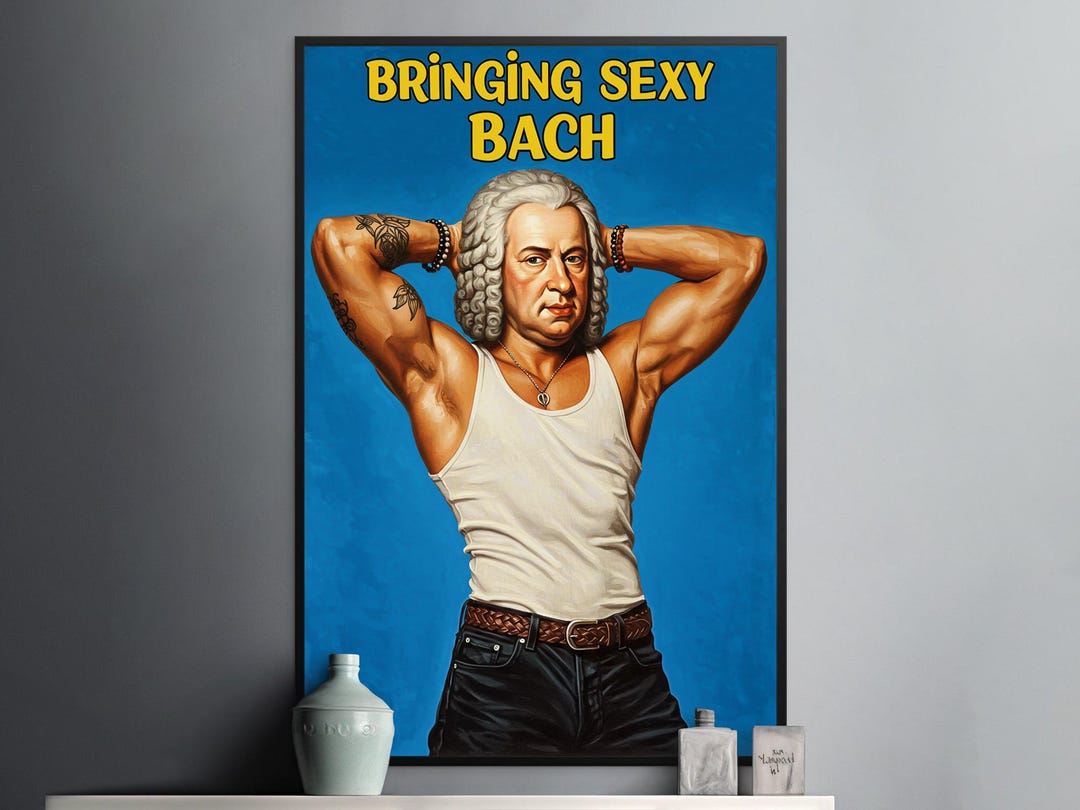 Bringing Sexy Bach - Funny Poster, Parody Poster, Digital Print ...