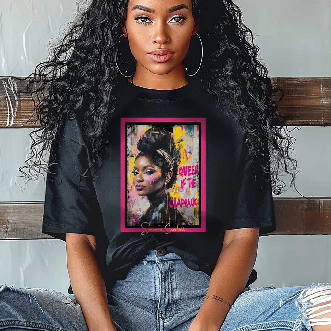 Jasmine Crockett, Texas Proud, Clap Back Queen, Anti Maga,unisex Shirt ...