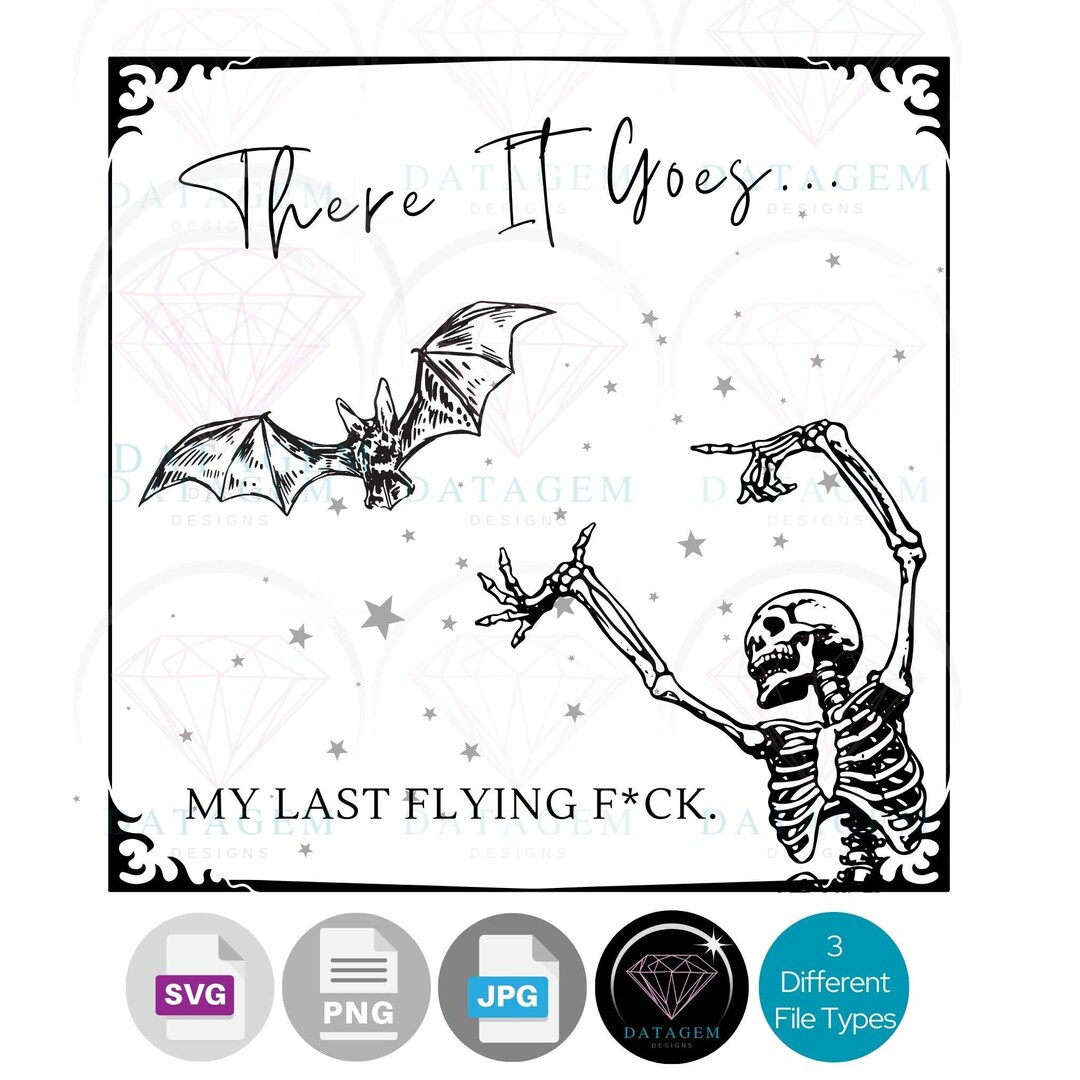 There It Goes Svg, Skeleton Svg, Skeleton and Bat Svg, Halloween ... There It Goes Svg, Skeleton Svg, Skeleton and Bat Svg, Halloween ...