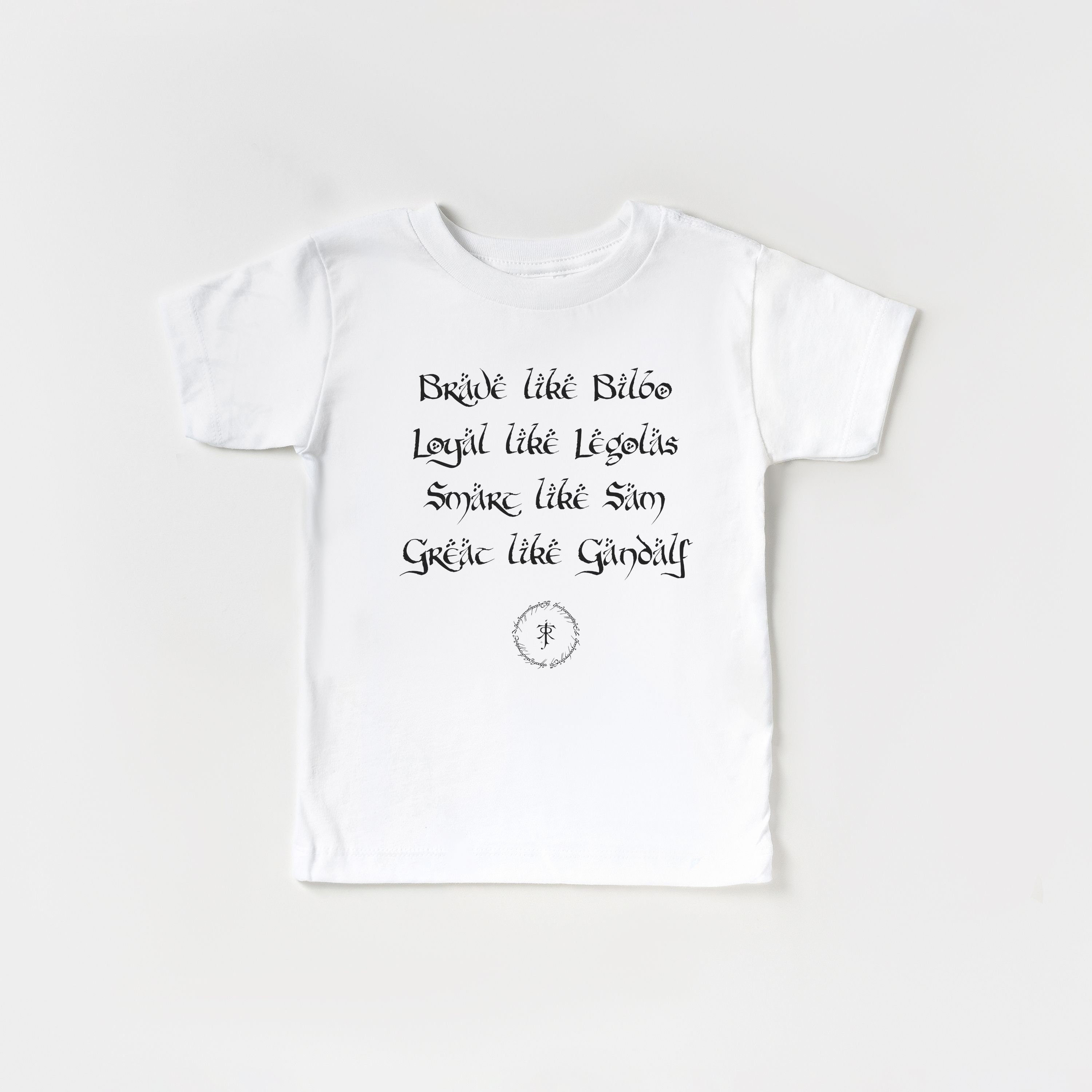 LOTR Baby Toddler Tshirt Brave Like Bilbo, Loyal Like Legolas, Smart ...