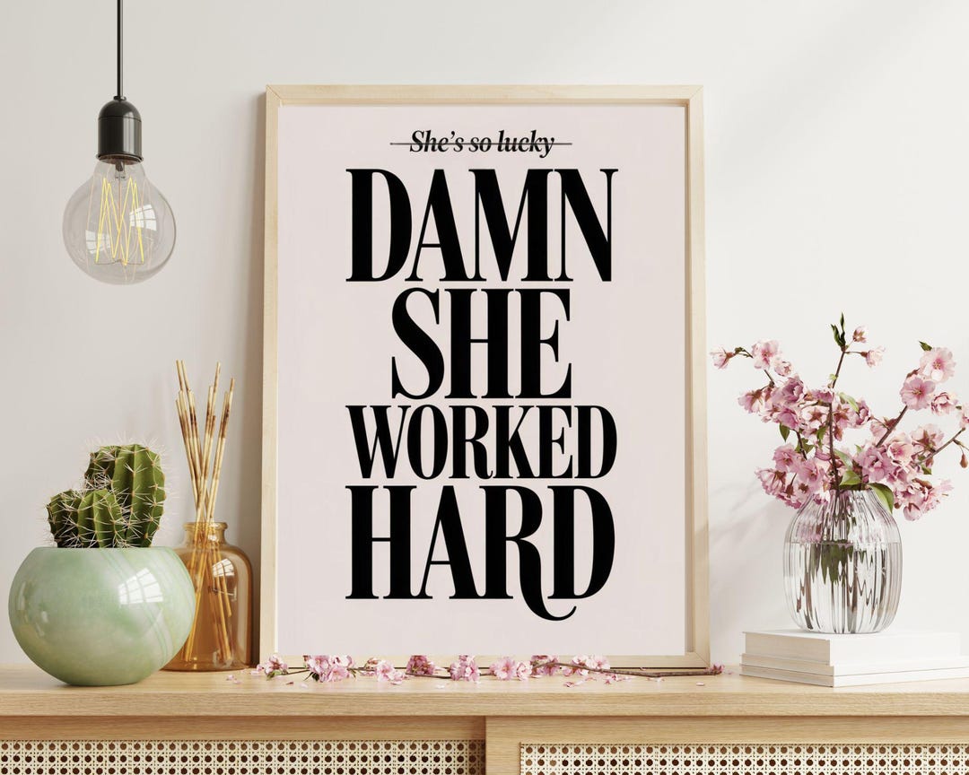 Damn She Worked Hard Printable – Motivational Feminist Wall Art ...