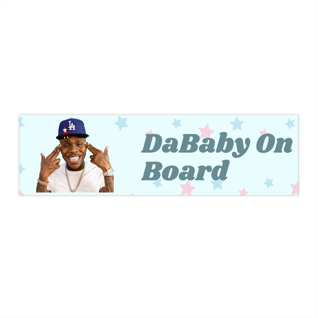 Dababy on Board Bumper Sticker Funny Meme Vinyl Sticker - Etsy