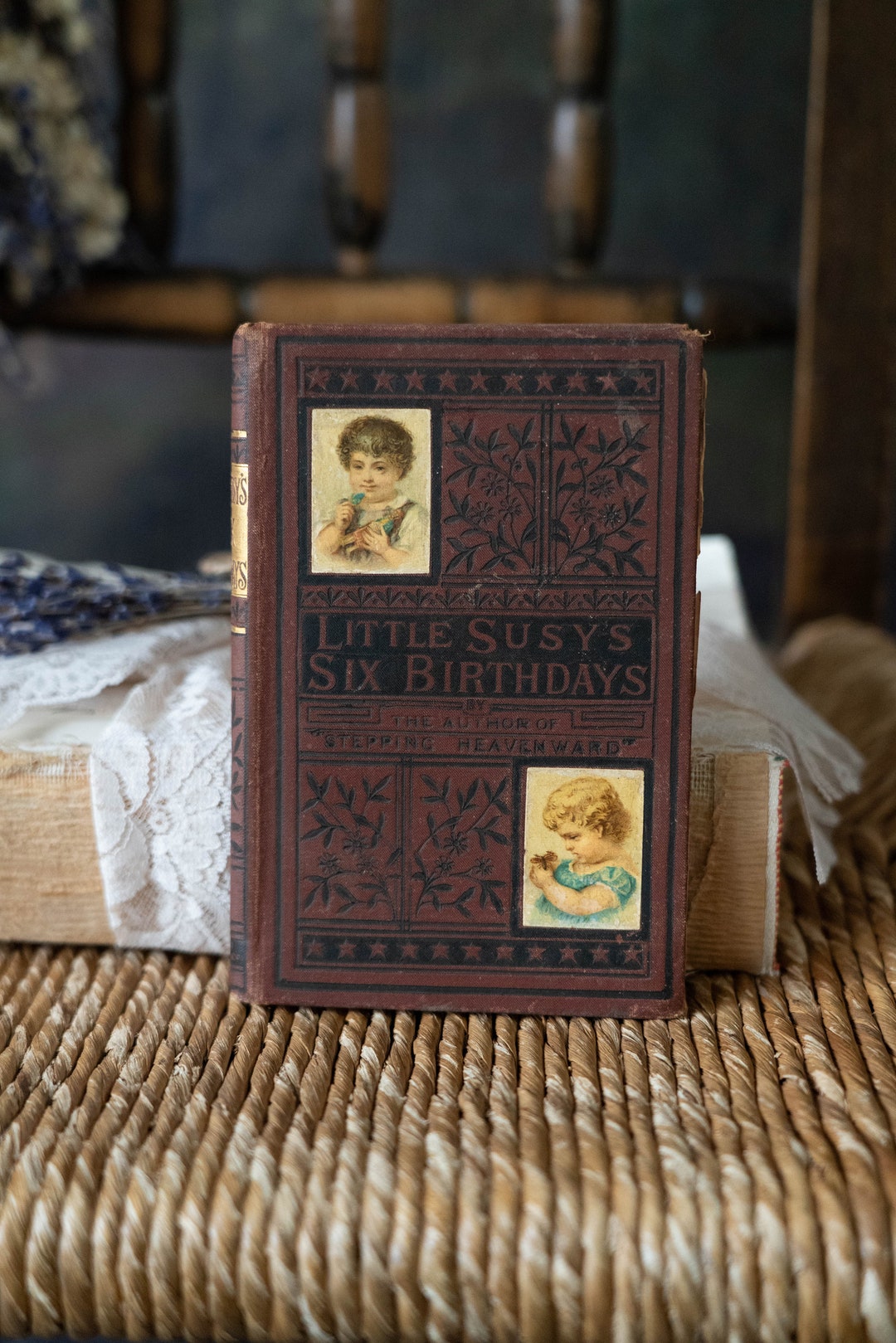 Antique Early 1900s Hardback Book - Little Susy's Six Birthdays by Her ...