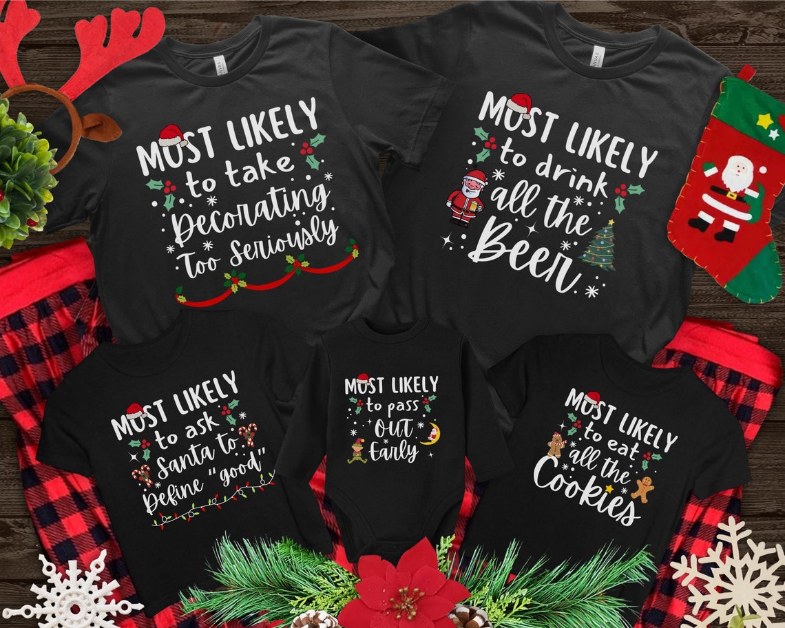 Custom most Likely To Each Unique Christmas Shirt, Family Reunion ...