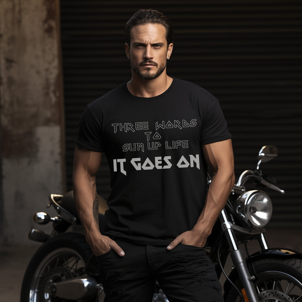 3 Words to Sum up Life It Goes on T-shirt Inspirational Unisex Tee With ...