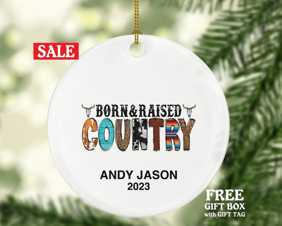 Born and Raised Country Christmas Ornament Personalized Western Texas ...