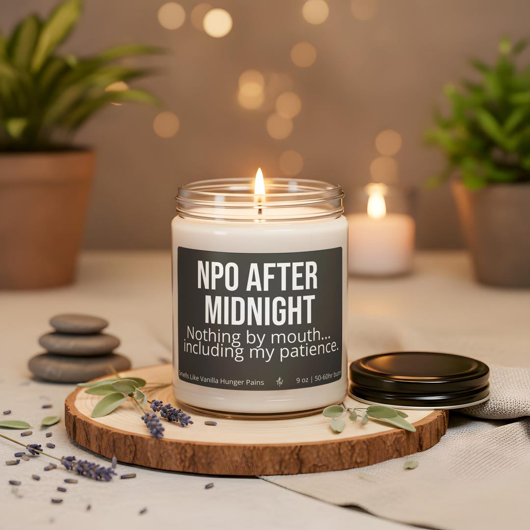 Nurse Gift | Funny Candle | NPO After Midnight | 9oz Soy Wax Multiple ...