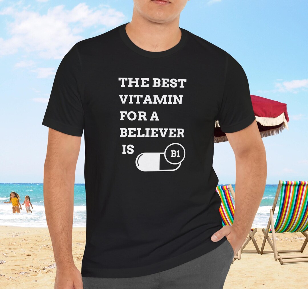 Best Vitamin for A Believer Shirt, Funny Christian T-shirt, Christian ...