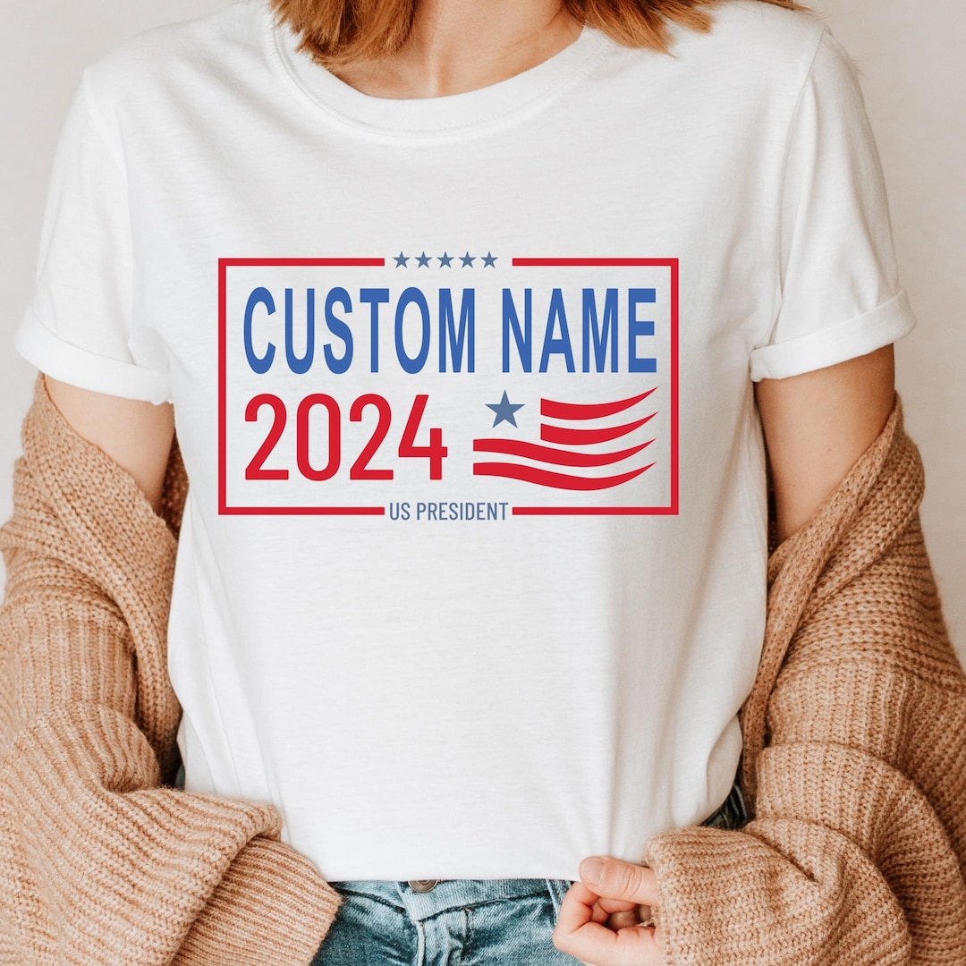 Custom Election 2024 Shirt Custom Presidential Election Shirt ...