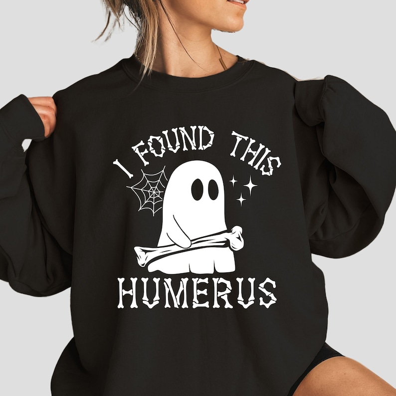 I Found This Humerus Ghost Sweatshirt: Funny Halloween Shirt - Etsy