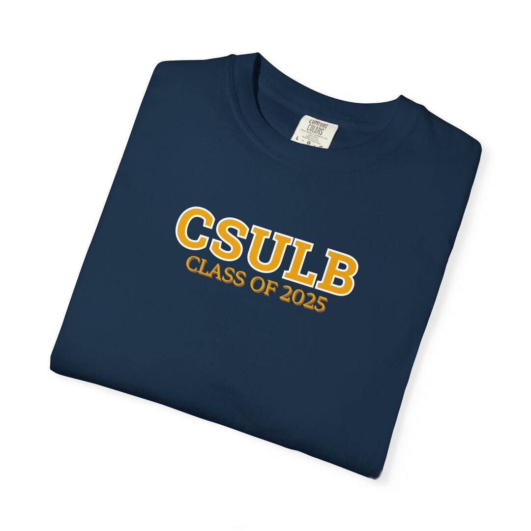 CSULB Class of 2025 Unisex Garment-dyed T-shirt, Graduation Gift ...