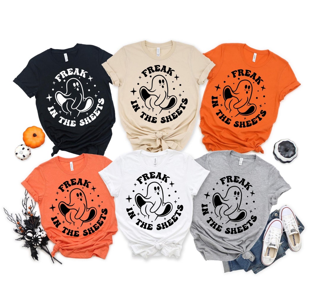 Freak in the Sheets, Freak in the Sheets Shirt, Funny Ghost Shirt ...
