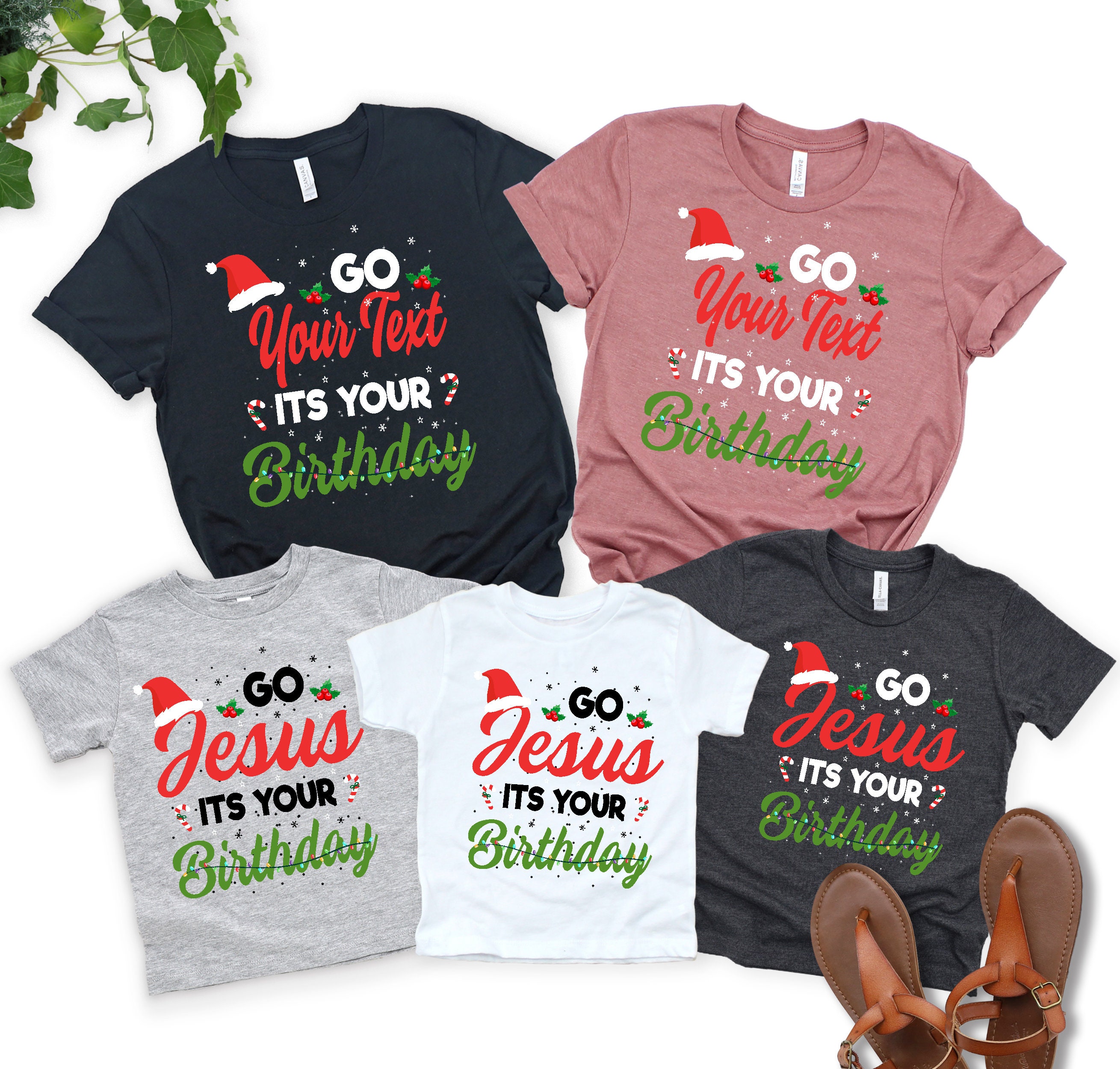 Go Jesus Its Your Birthday Design Personalized Birthday Shirt Christmas Birthday T Jesus