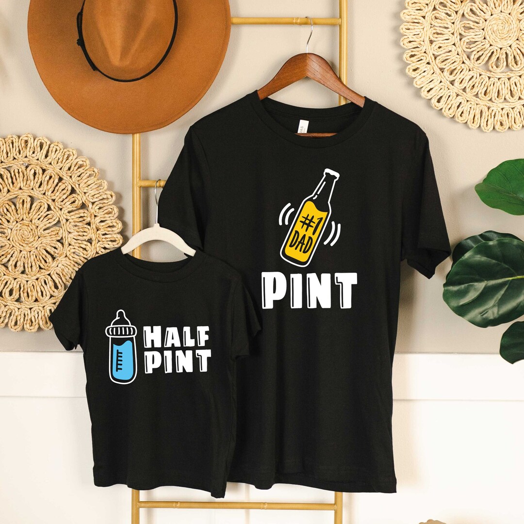 Drunk Dad Shirt, Half Pint or Pint Shirt, Fathers Day Gift, Daddy ...