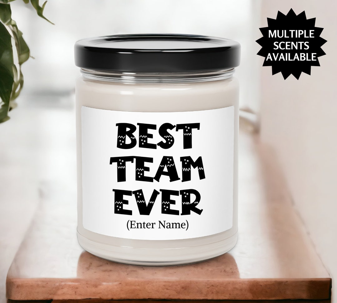 Best Team Ever Candle Best Team Ever Appreciation Gift - Etsy